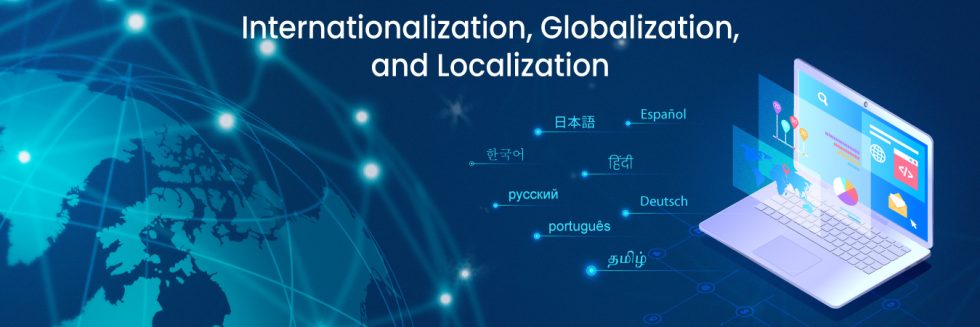 What Is Internationalization Globalization And Localization Filose News And Blogs