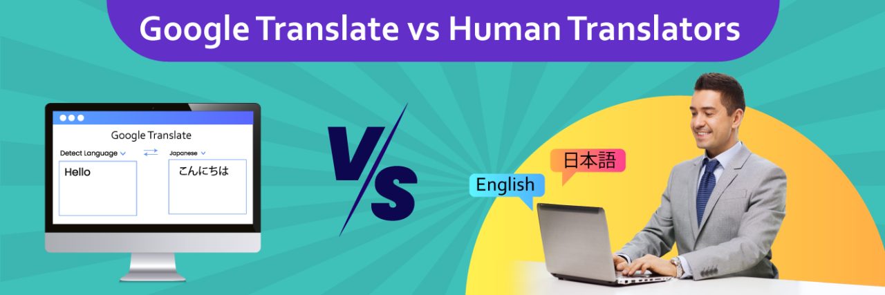 Google Translate vs Human Translators: A Comparative Analysis - Filose ...